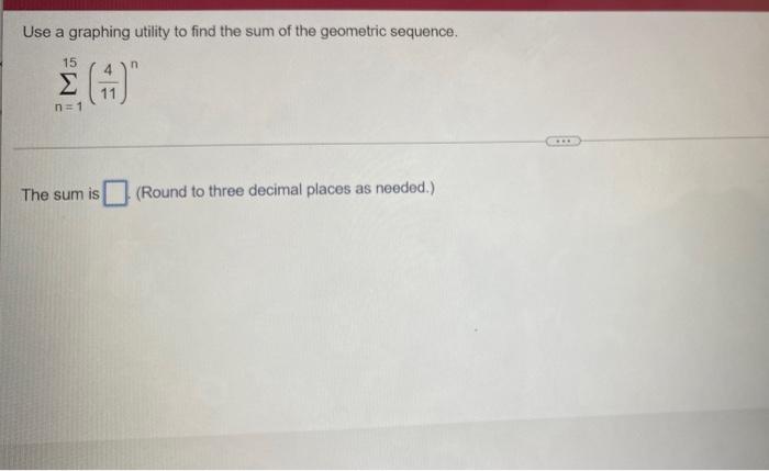Solved Use a graphing utility to find the sum of the | Chegg.com