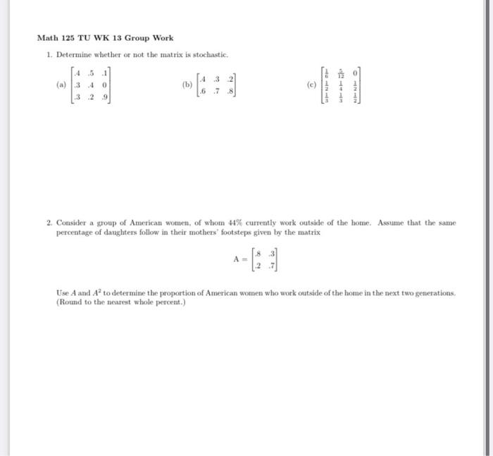 Solved 1. Determine whether of not the matrix is stochastic. | Chegg.com