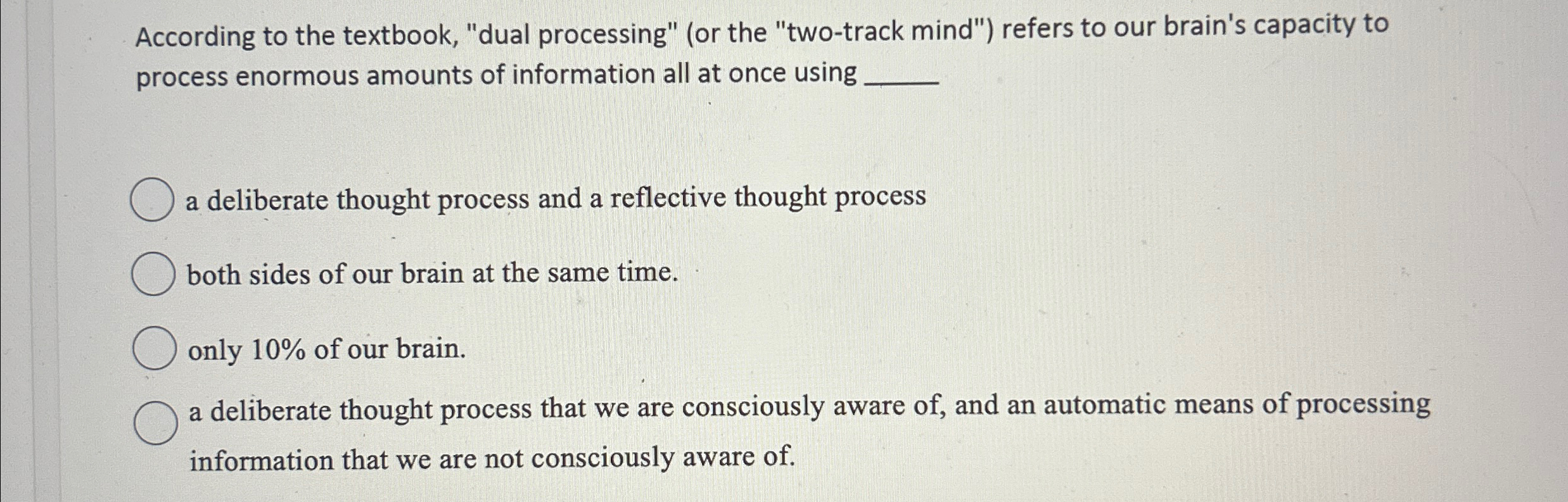 Solved According to the textbook, "dual processing" (or the | Chegg.com