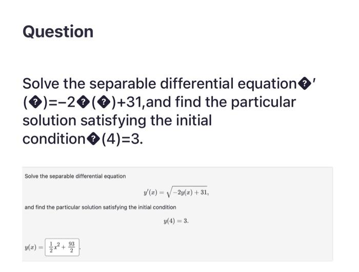 Solved Solve the separable differential equation?' (?) | Chegg.com