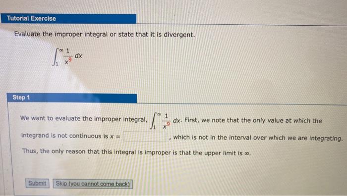 Solved Tutorial Exercise Evaluate the improper integral or | Chegg.com