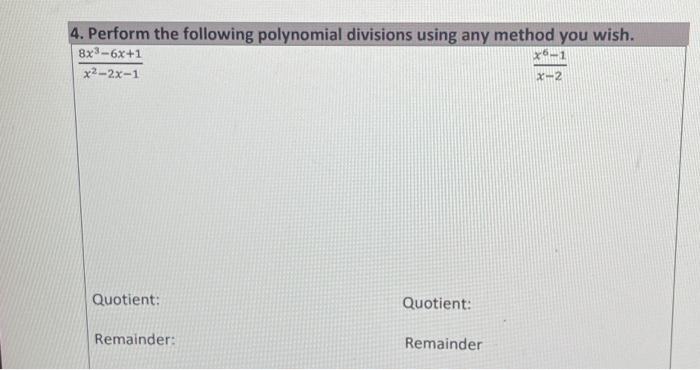 Solved 4. Perform the following polynomial divisions using | Chegg.com