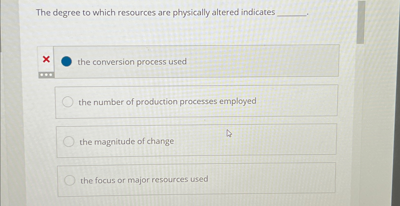 Solved The degree to which resources are physically altered | Chegg.com