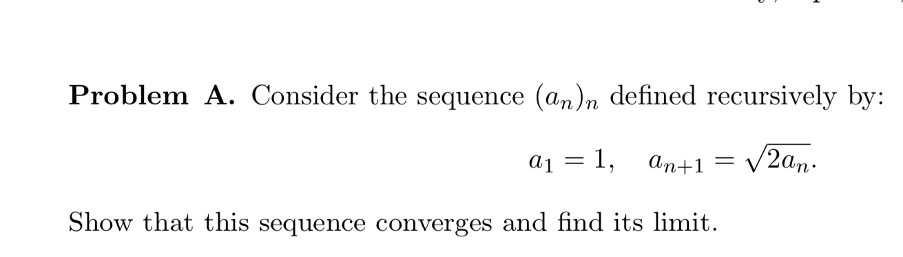 Solved Problem A. ﻿Consider the sequence (an)n ﻿defined | Chegg.com