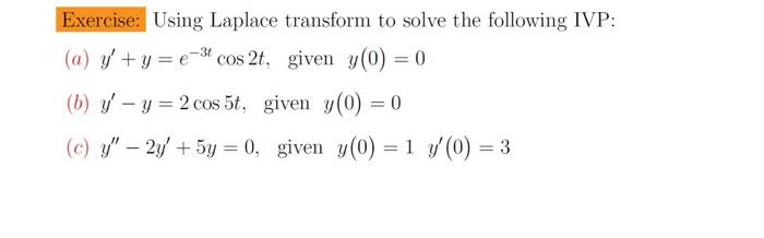 Solved - Exercise: Using Laplace transform to solve the | Chegg.com