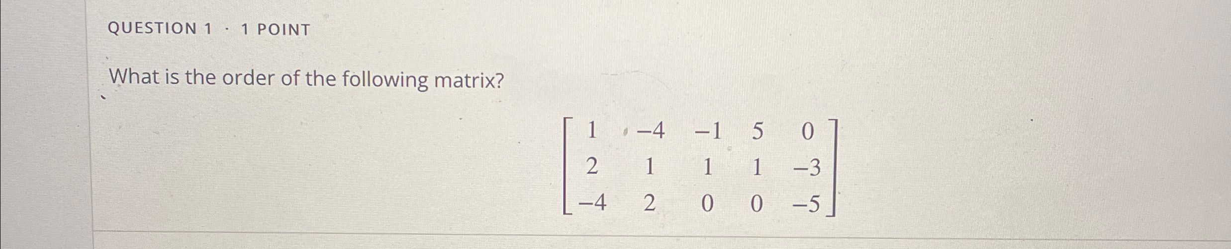 Solved QUESTION 1*1 ﻿POINTWhat is the order of the following | Chegg.com