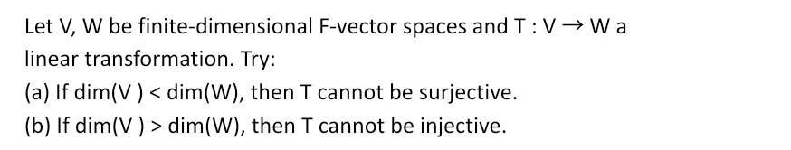 Solved Let V,W be finite-dimensional F-vector spaces and | Chegg.com