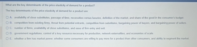 Solved What are the key determinants of the price elasticily | Chegg.com