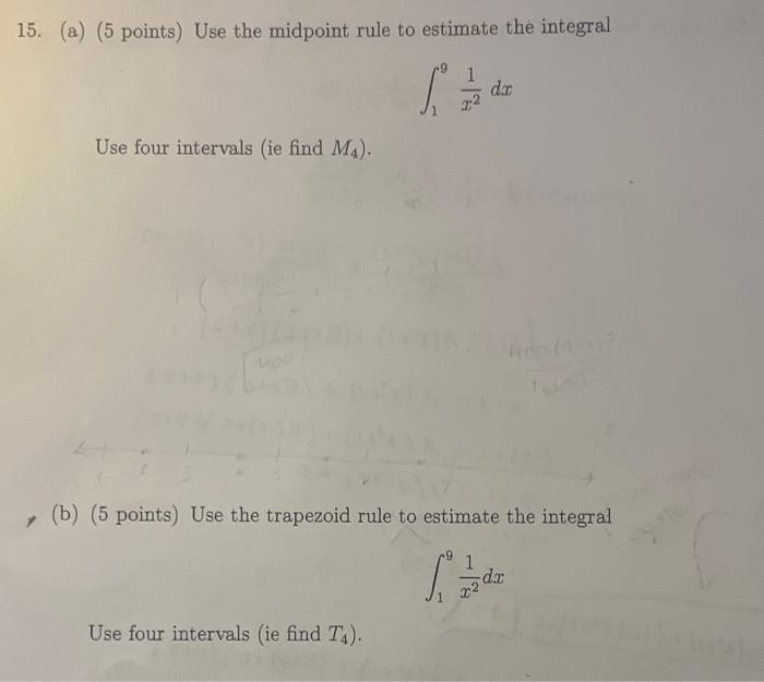 Solved 15. (a) (5 points) Use the midpoint rule to estimate | Chegg.com