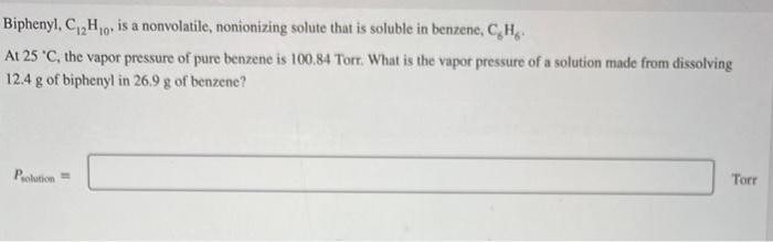 Solved Biphenyl, C12H10, is a nonvolatile, nonionizing | Chegg.com