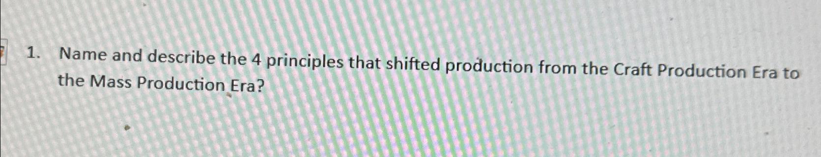 Solved Name and describe the 4 ﻿principles that shifted | Chegg.com