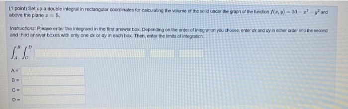 Solved (1 point) Set up a double Integral in rectangular | Chegg.com