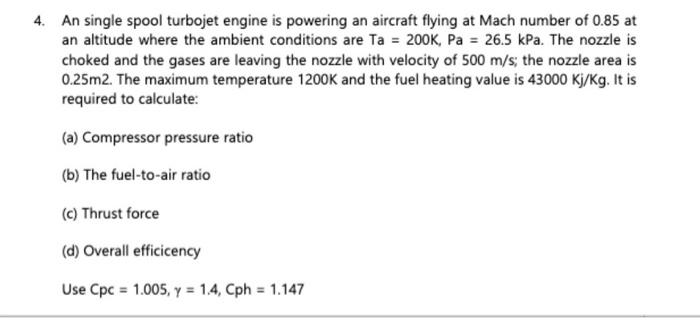 4. An single spool turbojet engine is powering an | Chegg.com
