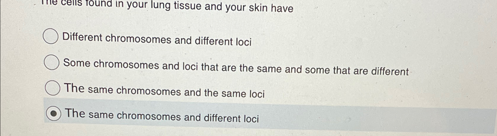 Solved Cells found in your lung tissue and your skin | Chegg.com