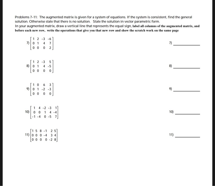 Solved Problems 7-11: The augmented matrix is given for a | Chegg.com