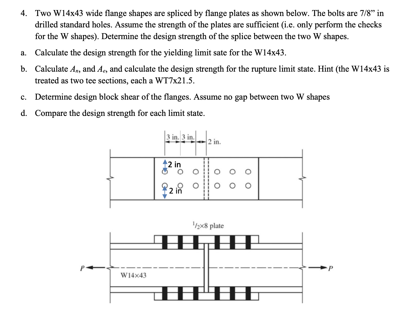 Solved Two W14x43 ﻿wide flange shapes are spliced by flange | Chegg.com