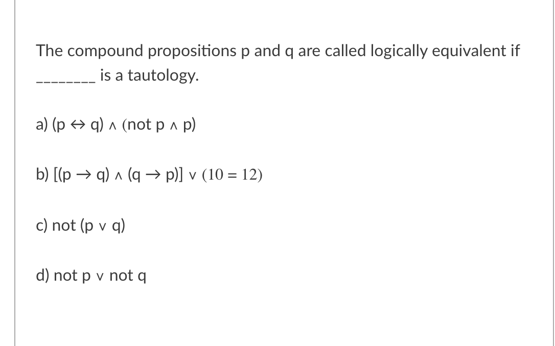 Solved The compound propositions p ﻿and q ﻿are called | Chegg.com