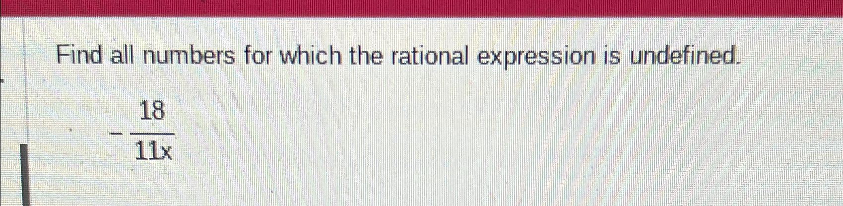 Solved Find all numbers for which the rational expression is | Chegg.com