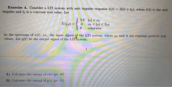 Solved Exercise 4. Consider a LTI system with unit impulse | Chegg.com