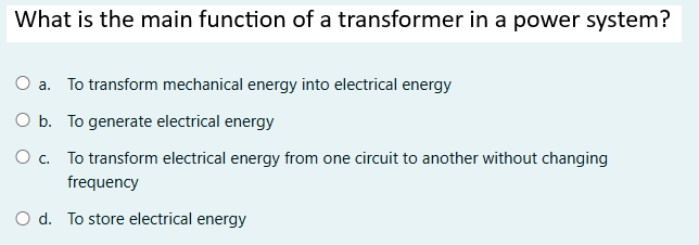 Solved What is the main function of a transformer in a power | Chegg.com