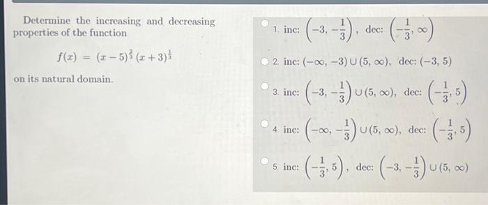 Solved Determine the increasing and decreasing properties of | Chegg.com