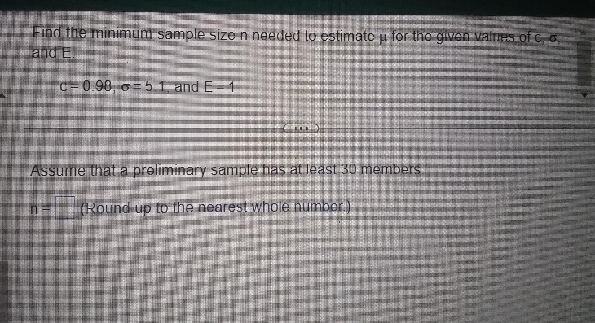 Solved Find the minimum sample size n needed to estimate μ | Chegg.com