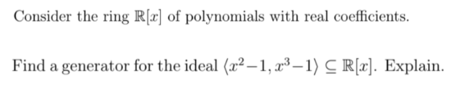 Solved Consider the ring R[x] ﻿of polynomials with real | Chegg.com