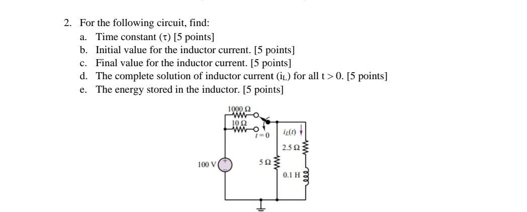 Solved 2. For the following circuit, find: a. Time constant | Chegg.com