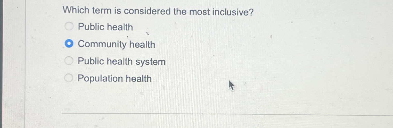 Solved Which term is considered the most inclusive?Public | Chegg.com