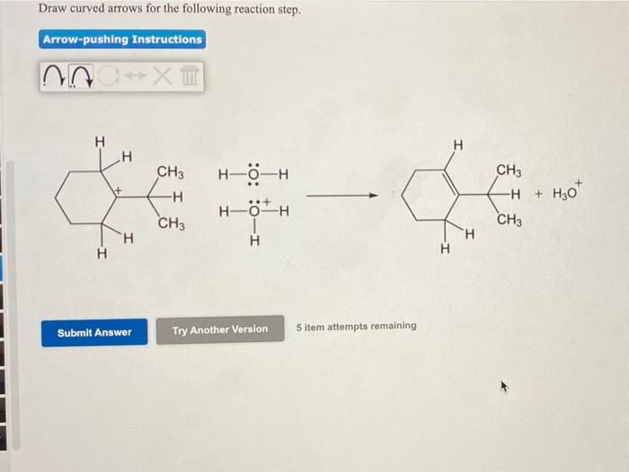 Solved Draw curved arrows for the following reaction step. | Chegg.com