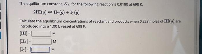 Solved The equilibrium constant, Kc, for the following | Chegg.com