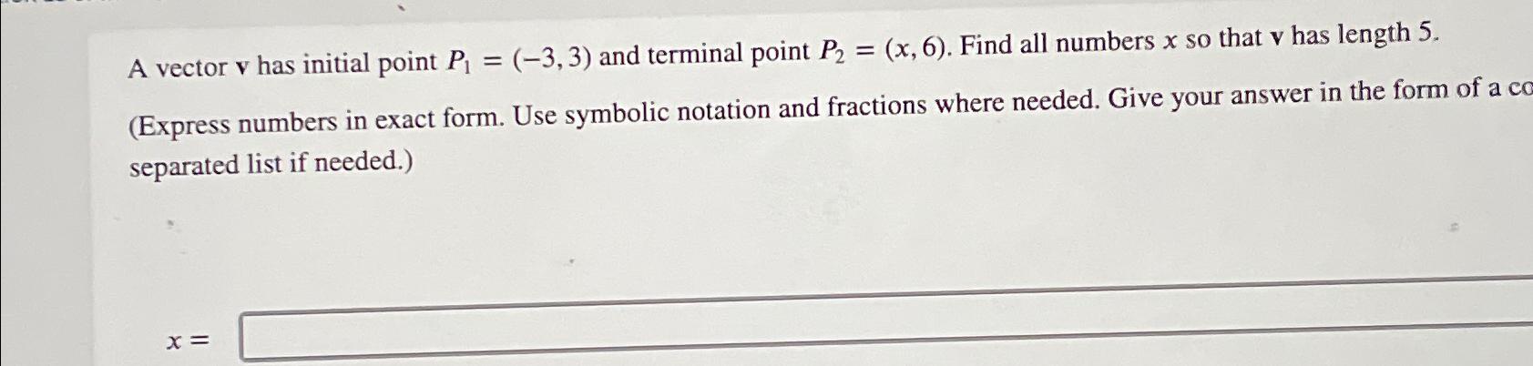 Solved A vector v ﻿has initial point P1=(-3,3) ﻿and terminal | Chegg.com