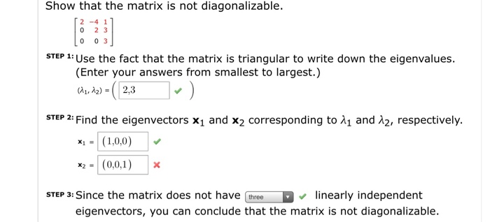 Solved 0 2 3 Show that the matrix is not diagonalizable. [ 2 | Chegg.com
