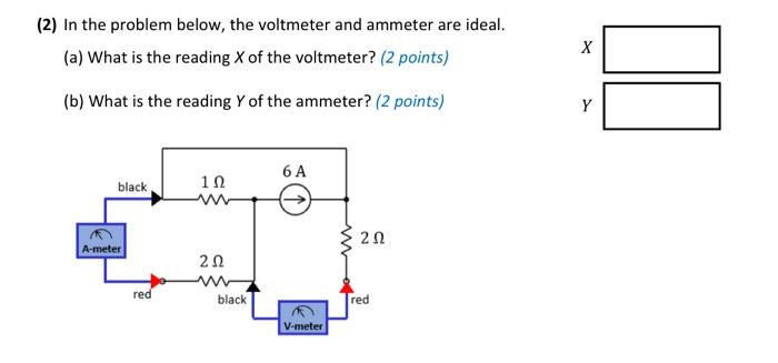 Solved (2) In the problem below, the voltmeter and ammeter | Chegg.com