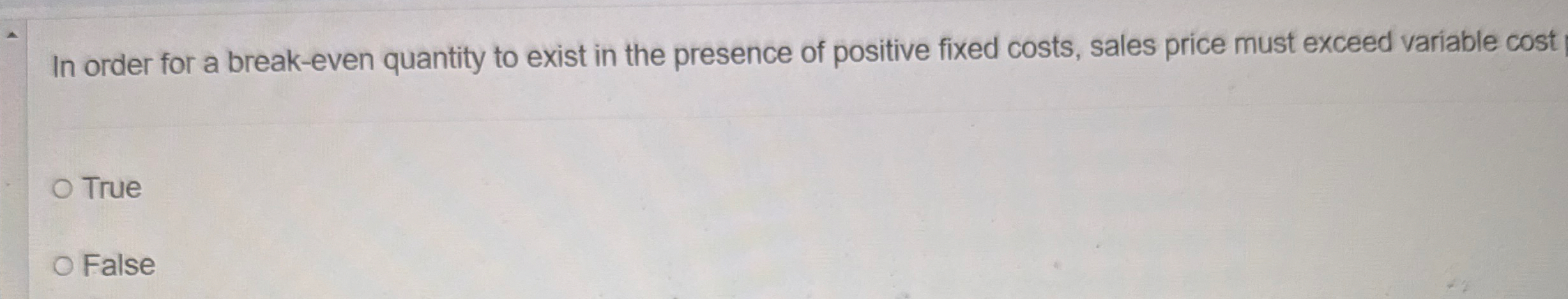 In order for a break-even quantity to exist in the | Chegg.com