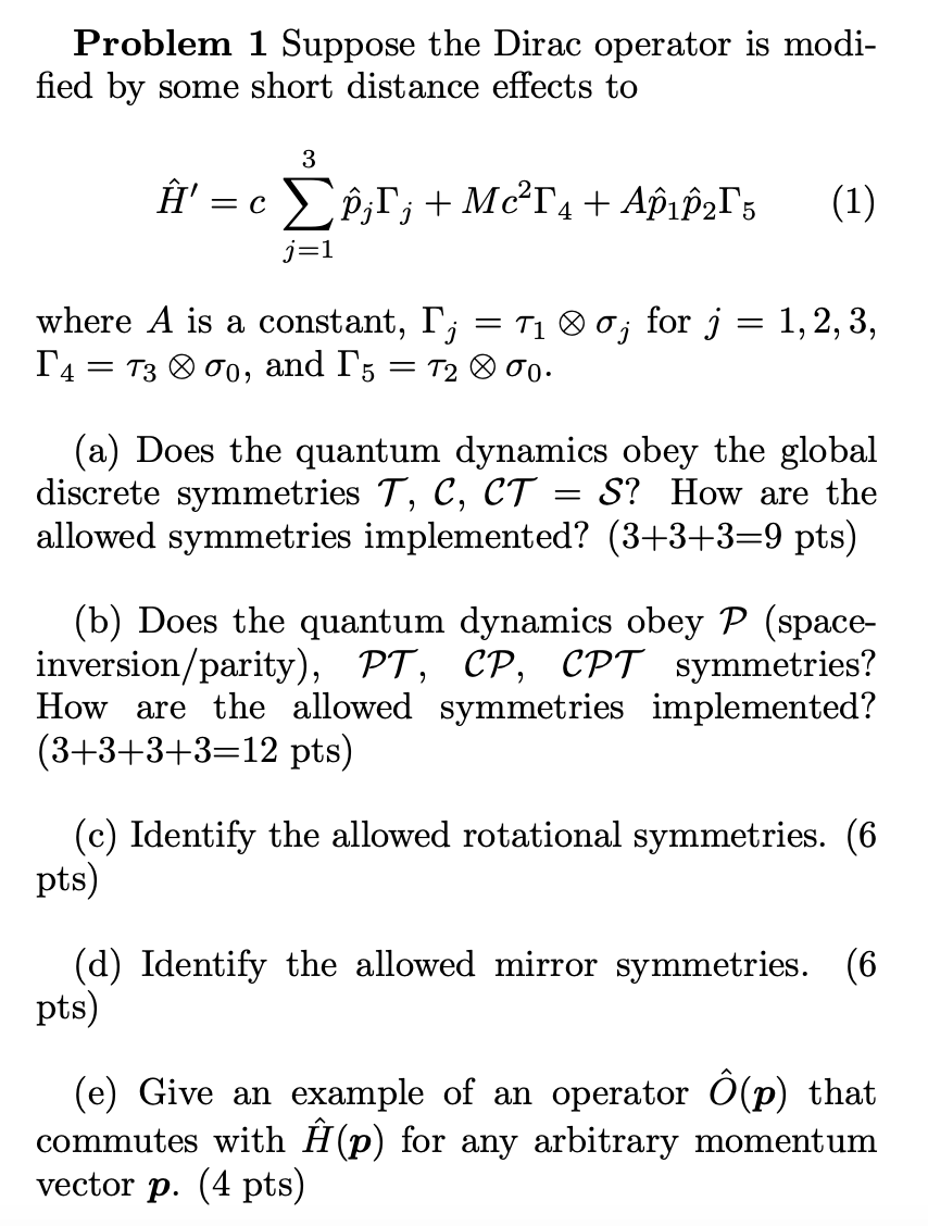 Solved Problem 1 ﻿Suppose the Dirac operator is modi-fied by | Chegg.com