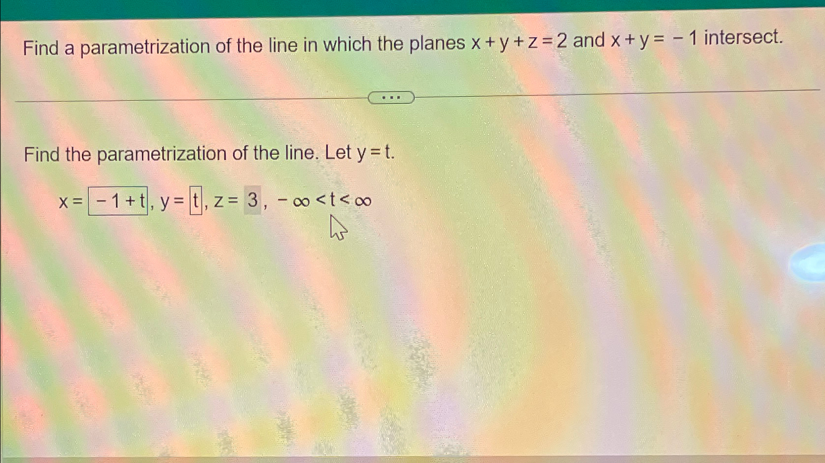 Solved Find A Parametrization Of The Line In Which The