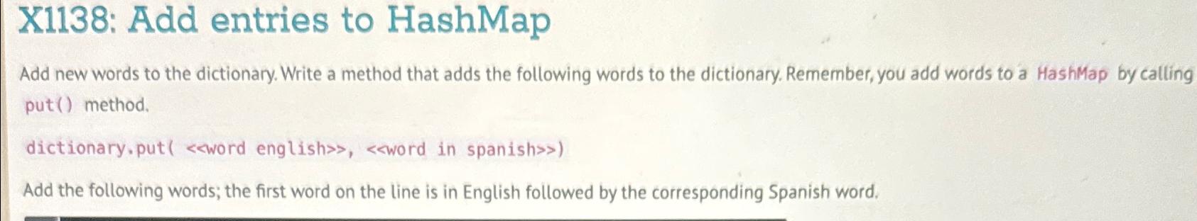 Solved X1138: Add entries to HashMapAdd new words to the | Chegg.com