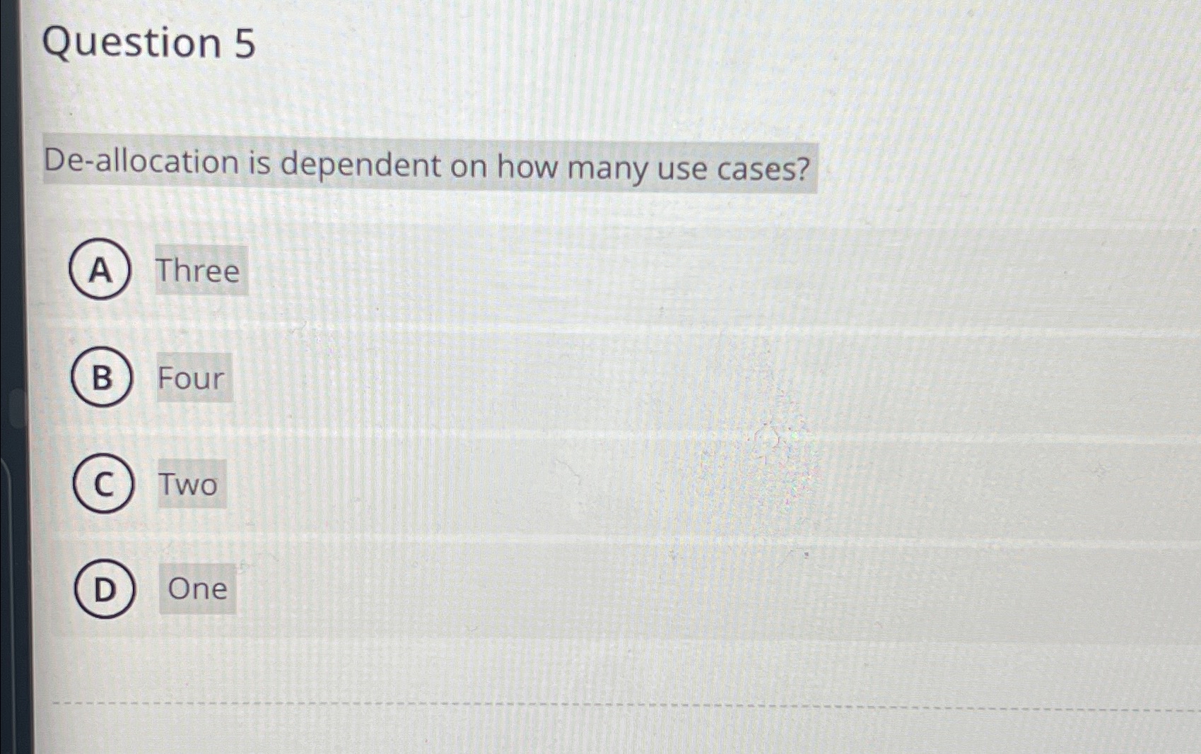 Solved Question 5De-allocation is dependent on how many use | Chegg.com