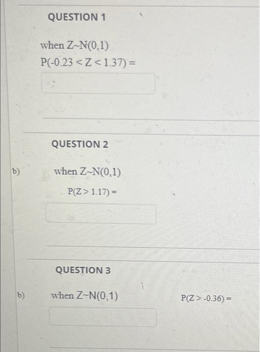 Solved P(−0.231.17)= QUESTION 3 when Z∼N(0,1) P(Z>−0.36)= | Chegg.com