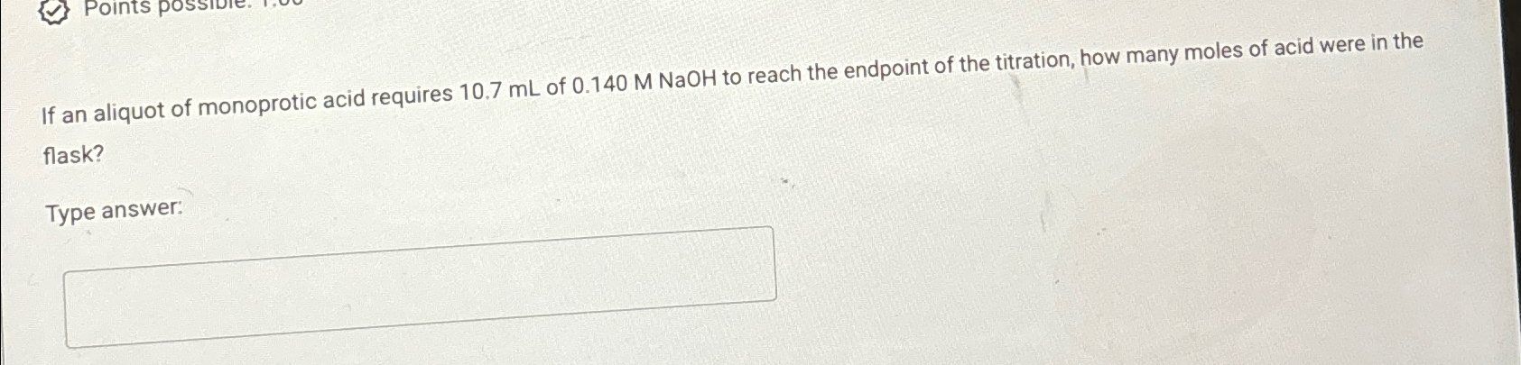 Solved If an aliquot of monoprotic acid requires 10.7mL ﻿of | Chegg.com