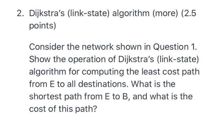 Solved Dijkstra's (link-state) algorithm (2.5 points) | Chegg.com