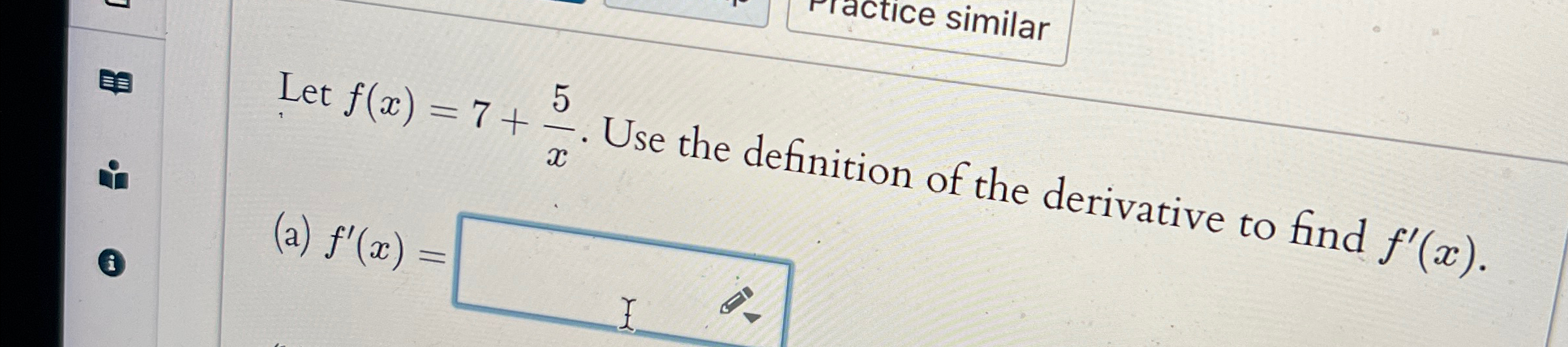 Solved Let f(x)=7+5x. ﻿Use the definition of the derivative | Chegg.com