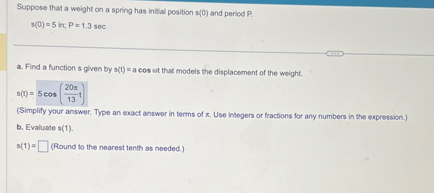Solved Suppose that a weight on a spring has initial | Chegg.com