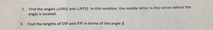 Solved 2. Find the angles ∠ONQ and ∠NPQ. In this notation, | Chegg.com
