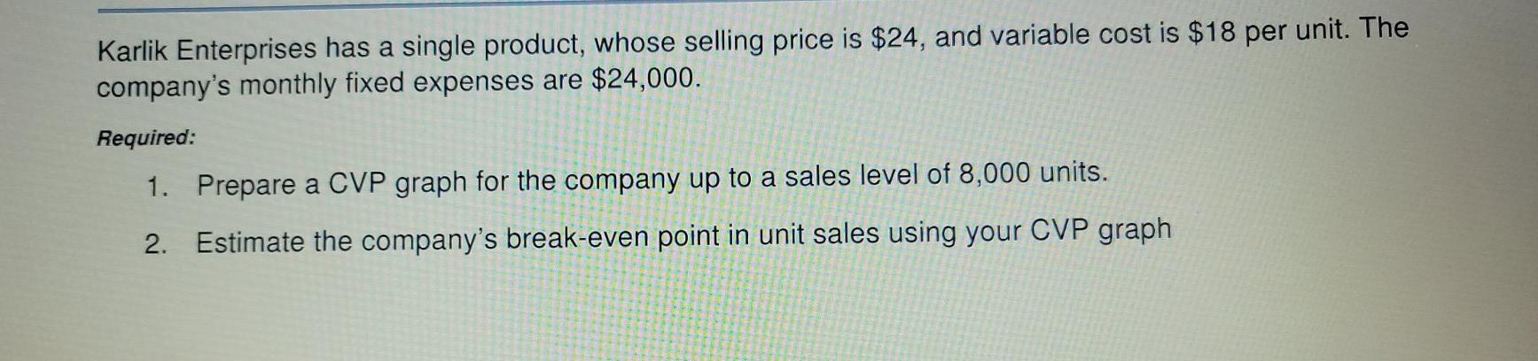 Solved Karlik Enterprises has a single product, whose | Chegg.com