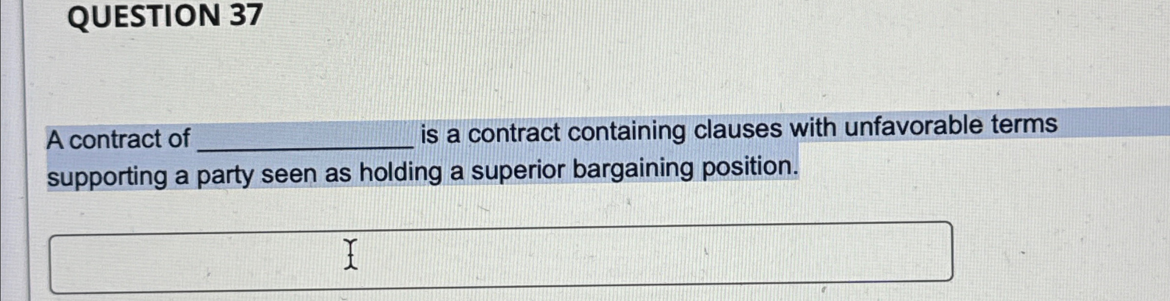 Solved QUESTION 37A contract of ﻿is a contract containing | Chegg.com