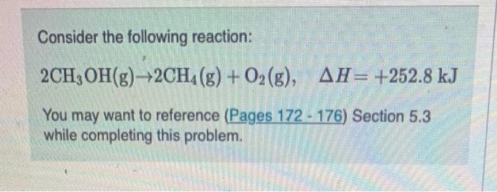 Solved Consider the following reaction: 2CH3OH(g) +2CH2(g) + | Chegg.com