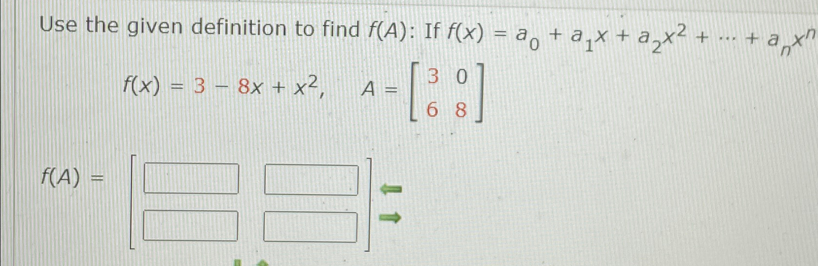 Solved Use the given definition to find f(A) ﻿: If | Chegg.com