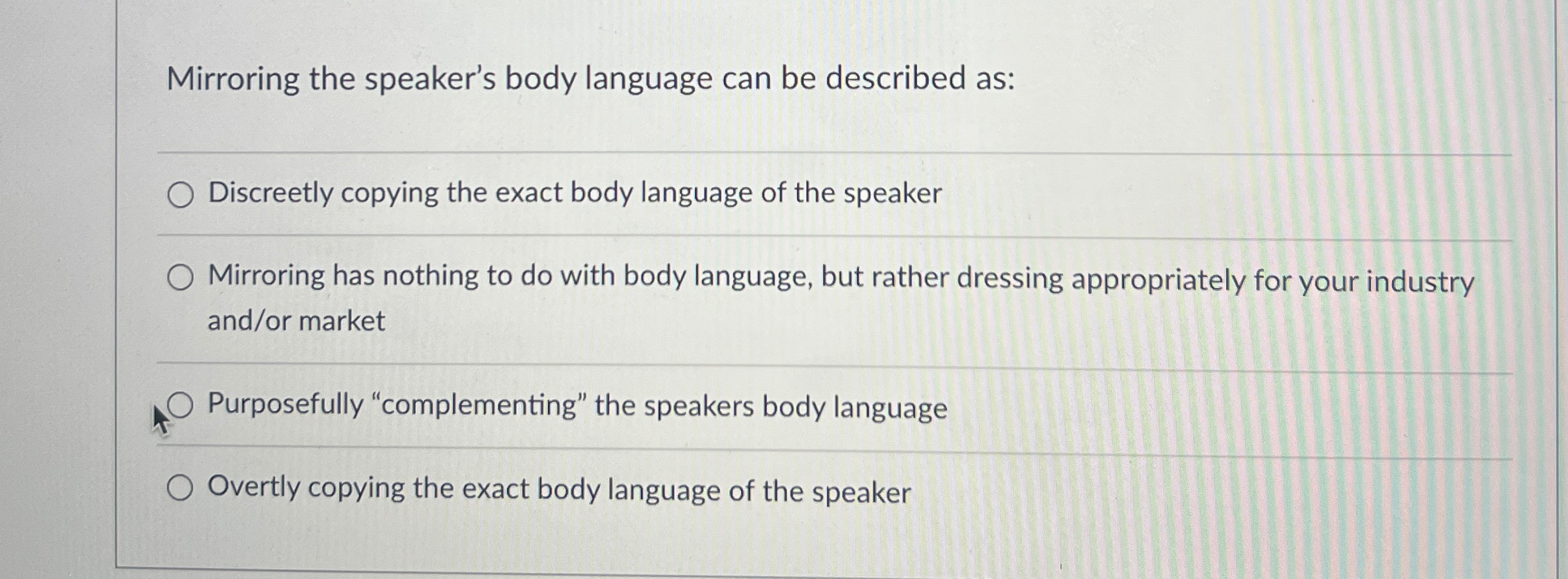 Solved Mirroring the speaker's body language can be | Chegg.com